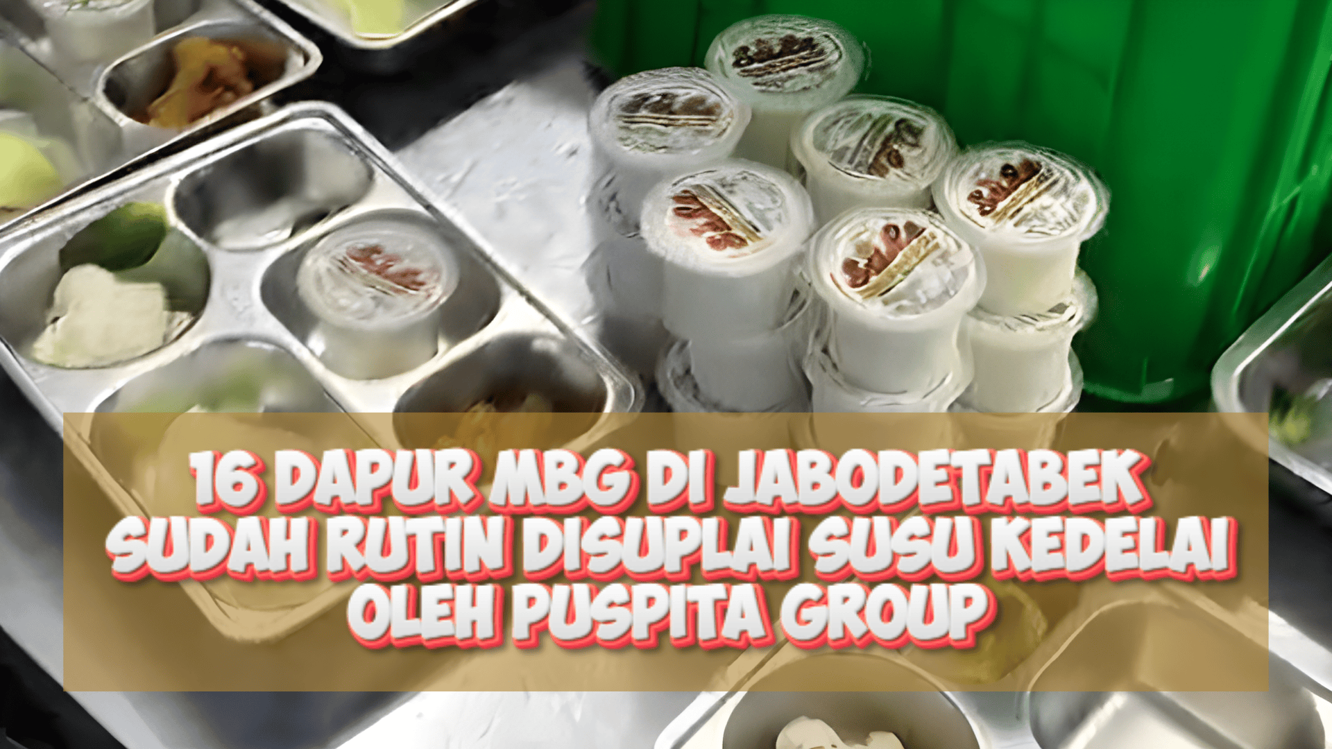 Susu Kedelai untuk MBG | SaLe Puspita Group Halal & BPOM